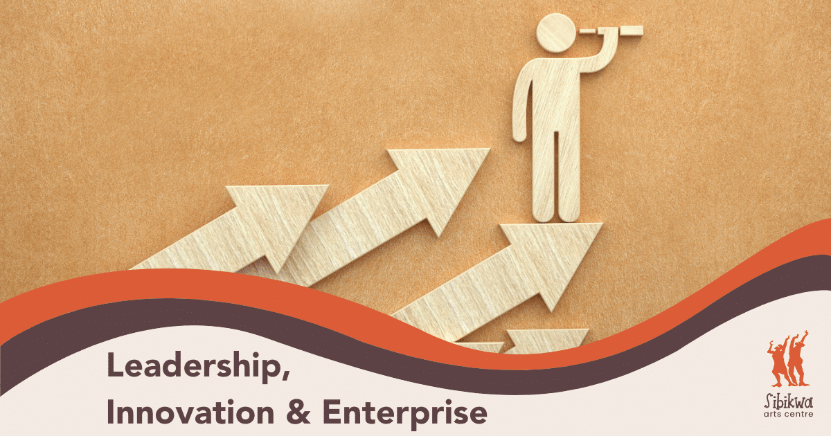 Leadership, Innovation & Enterprise - Sibikwa